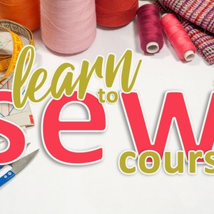 Learn To Sew Course - Creative Notions - Xplorio™ Hermanus